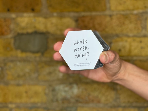 What's Worth Doing? Cards for your next step. – Experience Institute